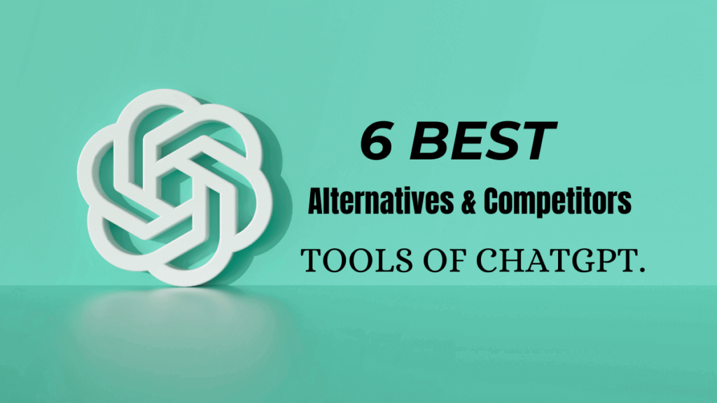 6 Best ChatGPT Alternatives & Competitors. - WishfulThemes